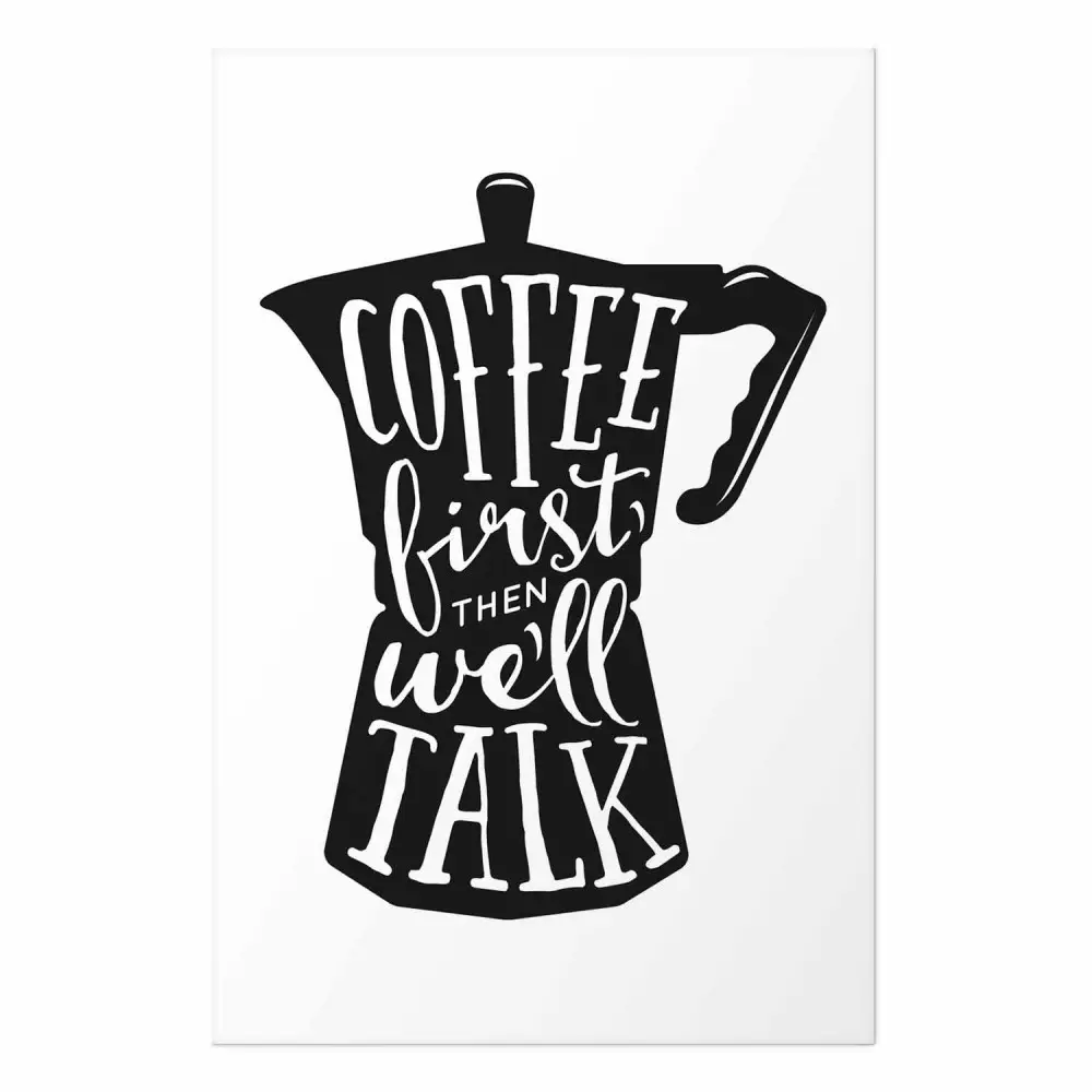 Poster Coffee First Then We'll Talk - black coffee pot with white texts ...