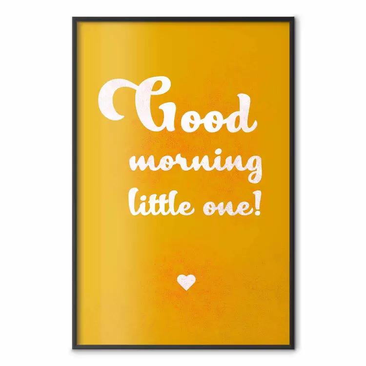 Poster Good Morning Little One - white English text on a yellow ...